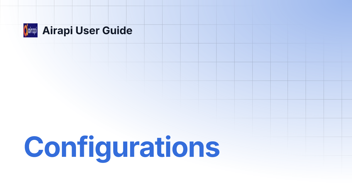 Configurations | Airapi User Guide