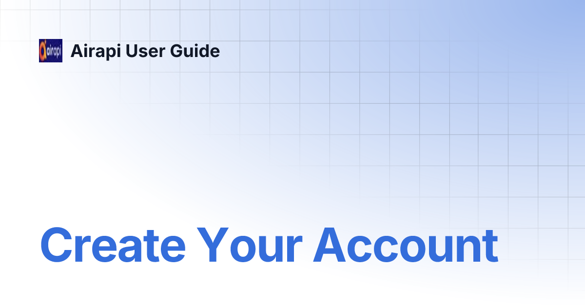 Create Your Account Airapi User Guide