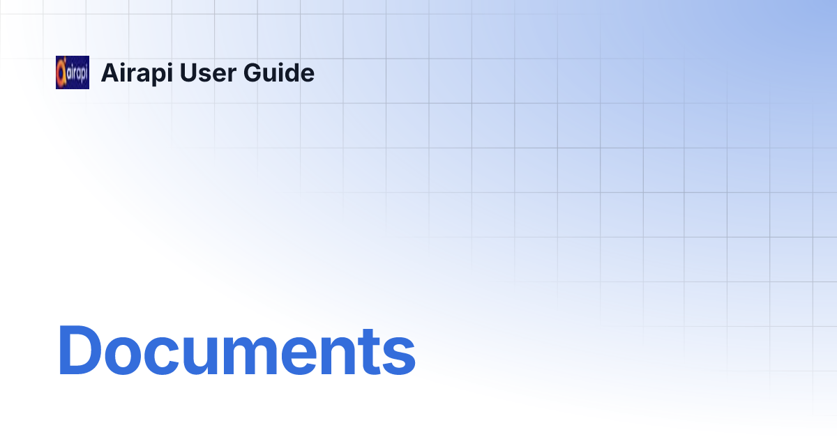 Documents | Airapi User Guide