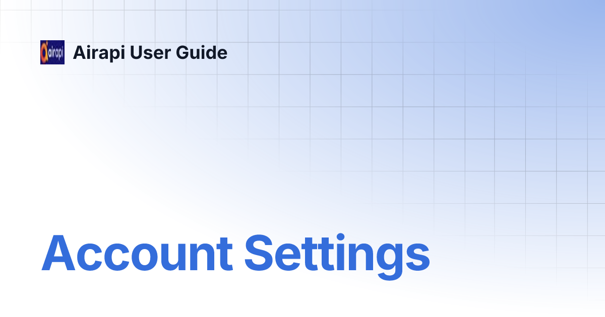 Account Settings | Airapi User Guide